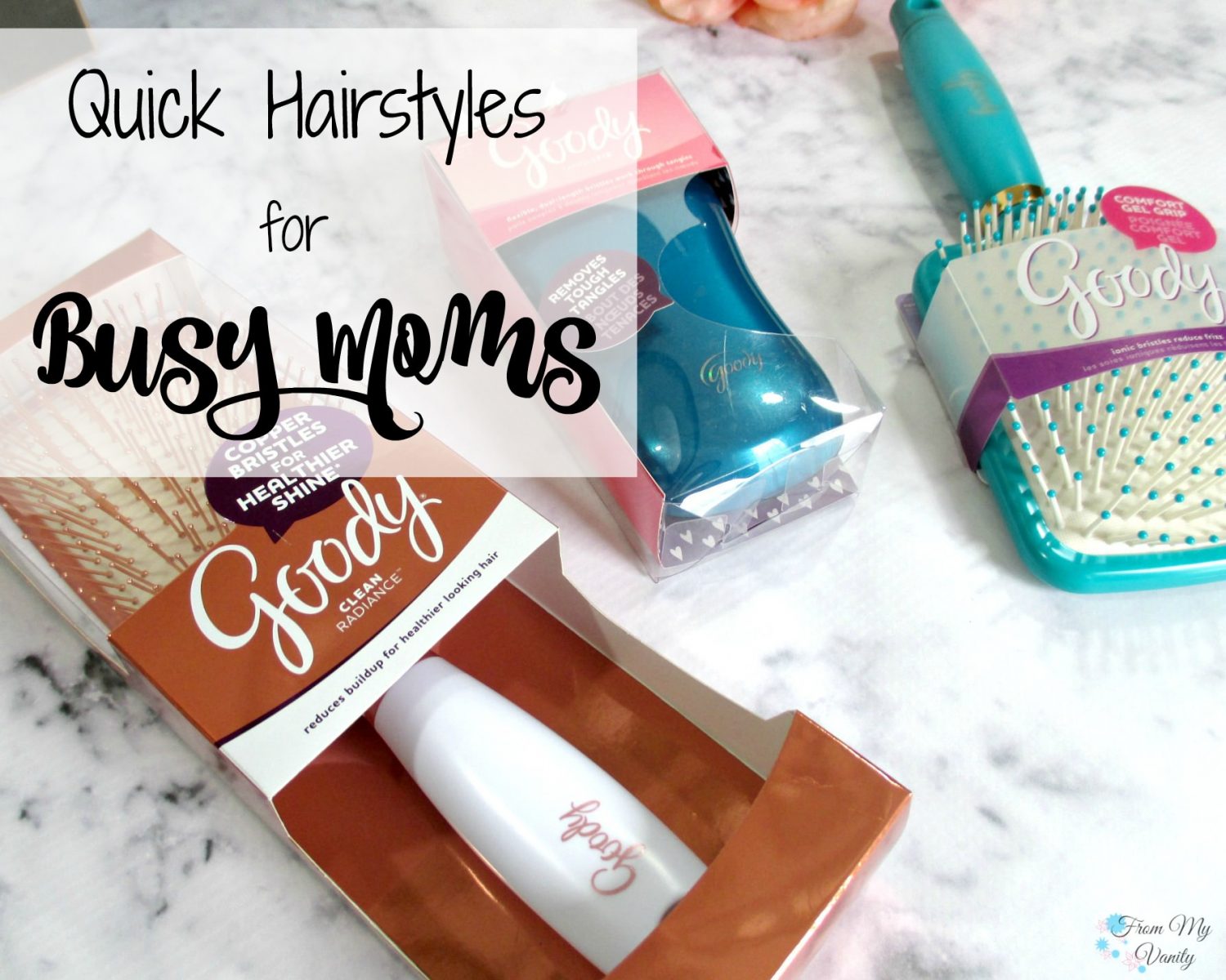 Quick Hairstyles for Busy Moms - Goody Makes it Easy! - From My Vanity